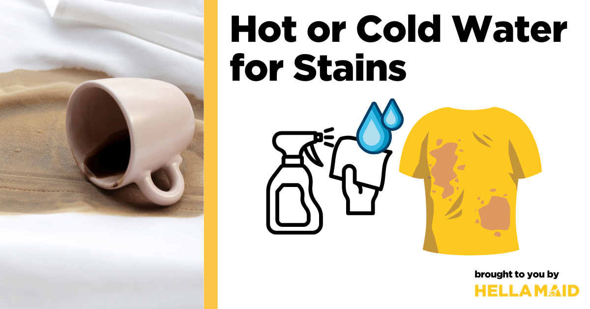 Hot Or Cold Water For Stains? 5 Rules Every Homeowner Should Know ...