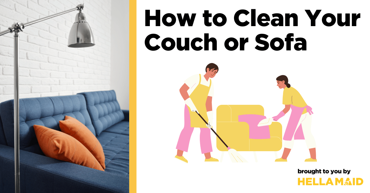 How To Clean Your Couch Or Sofa – Expert Tips | Hellamaid