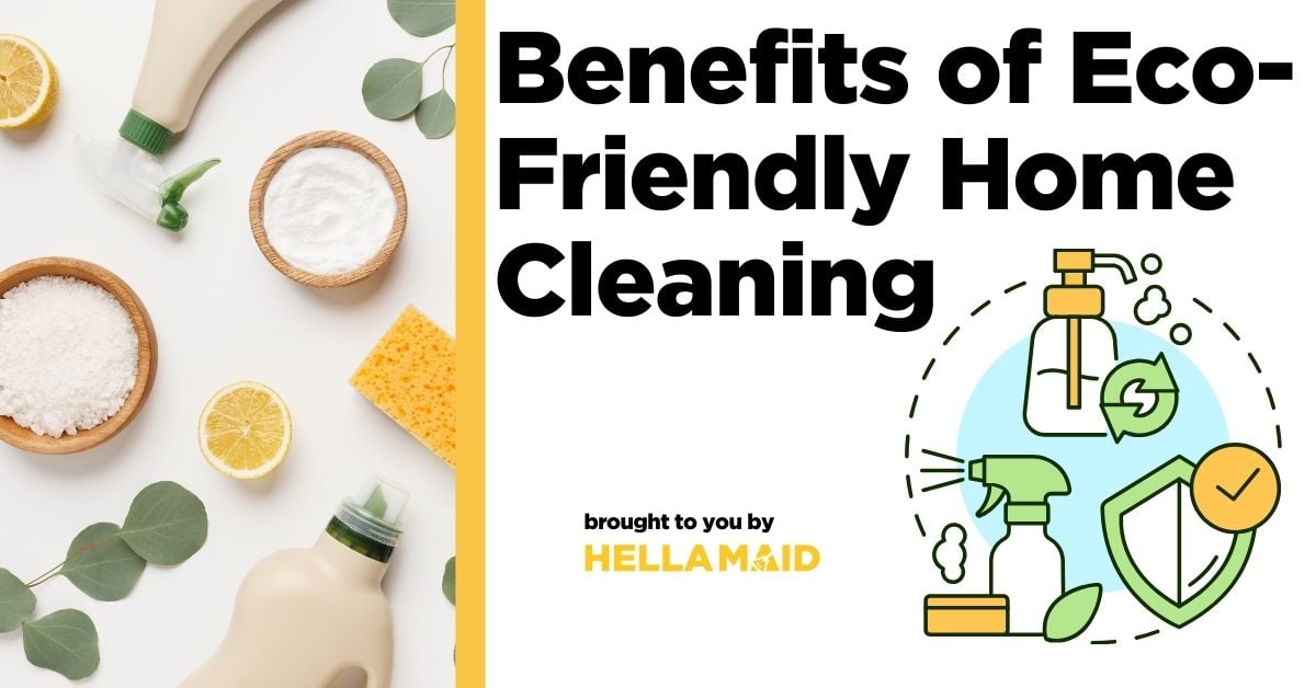 Benefits Of Eco-Friendly Home Cleaning